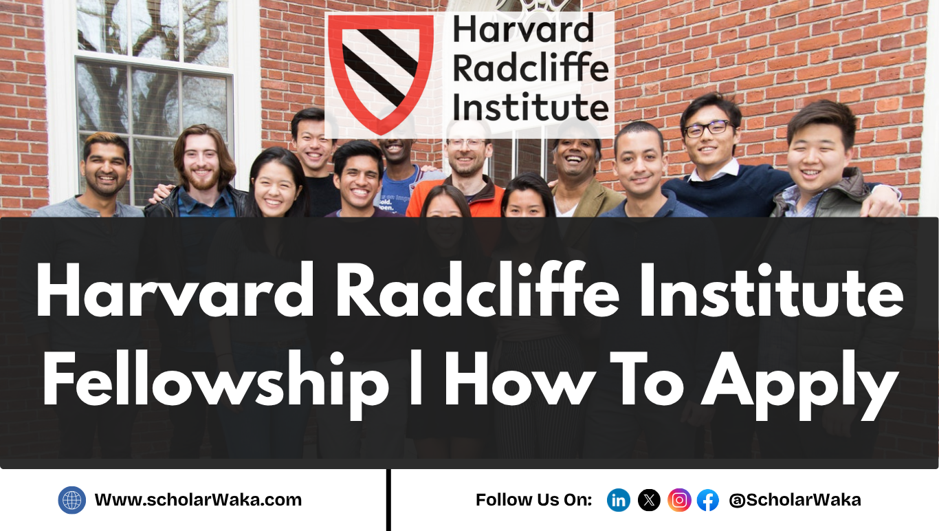 Harvard Radcliffe Institute 2026 Fellowship | ScholarWaka
