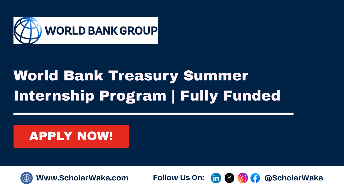World Bank Treasury Summer Internship Program 2026 | ScholarWaka