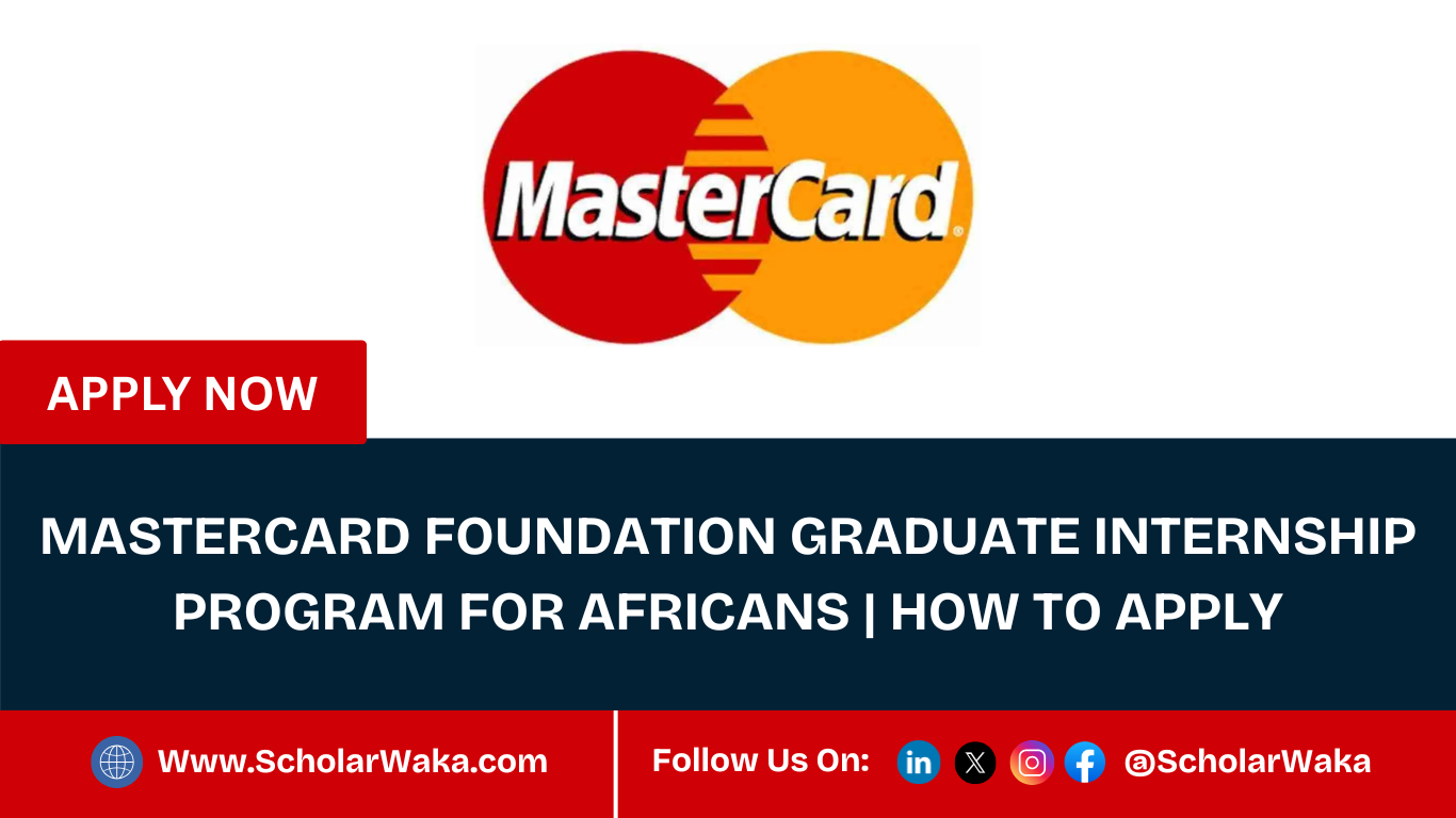 Mastercard Foundation Graduate Internship Program 2026 | ScholarWaka