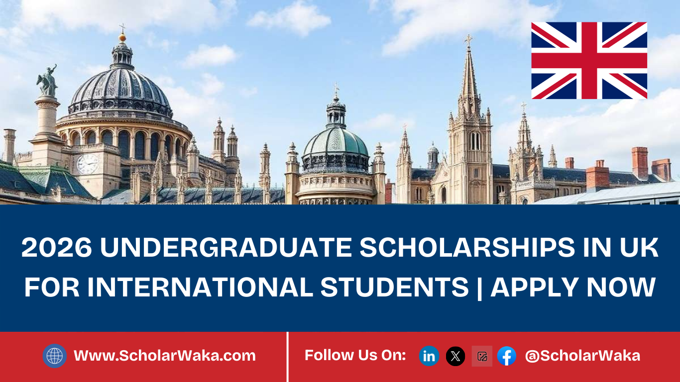 2026 Undergraduate Scholarships in UK for International Students ...