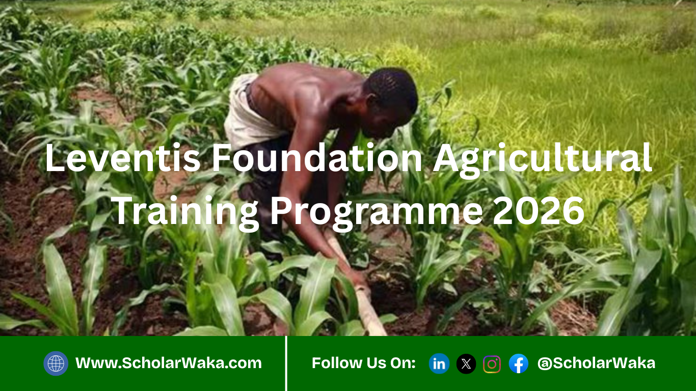Leventis Foundation Agricultural Training Programme 2026 | ScholarWaka