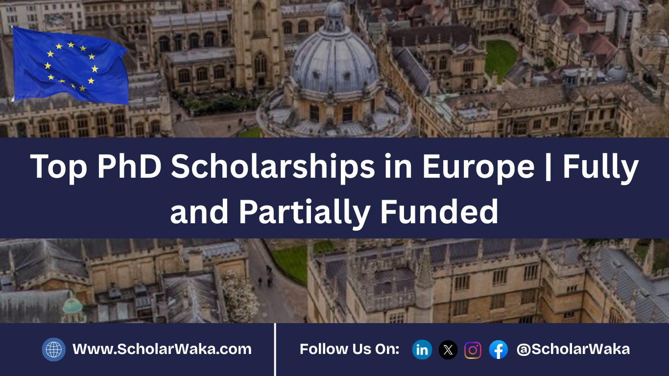 Top PhD Scholarships in Europe | Fully and Partially Funded | ScholarWaka