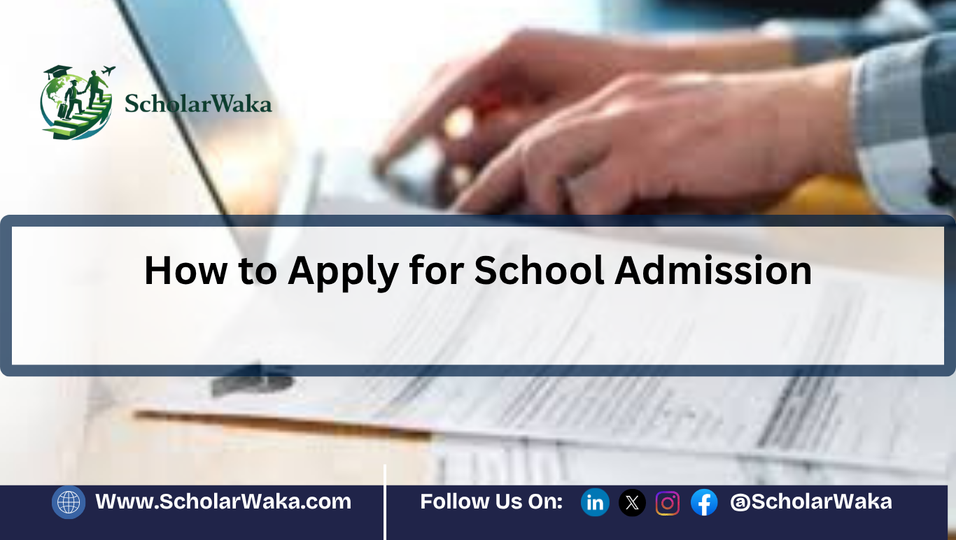 How to Apply for School Admission | Scholarship Guide | ScholarWaka
