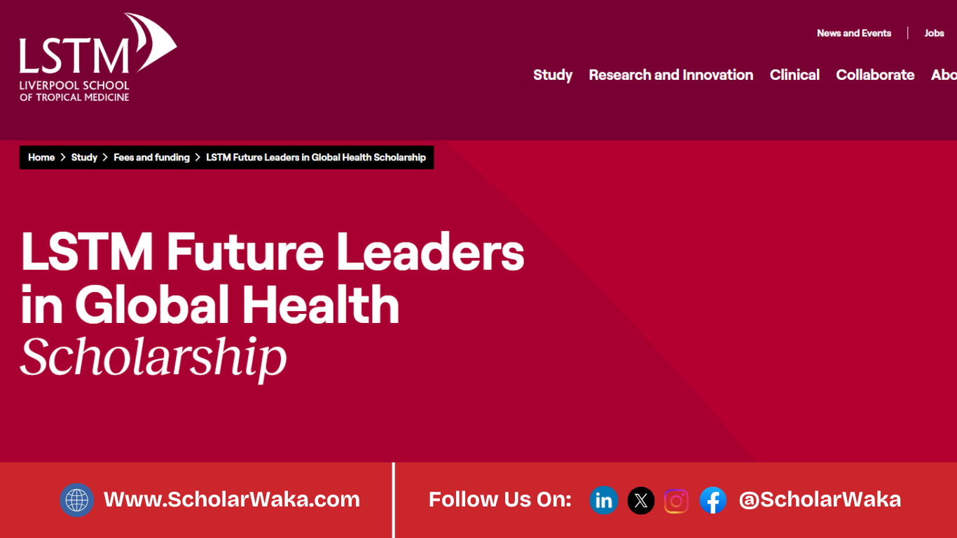 LSTM Future Leaders in Global Health Scholarship 2027 in the UK | £ ...